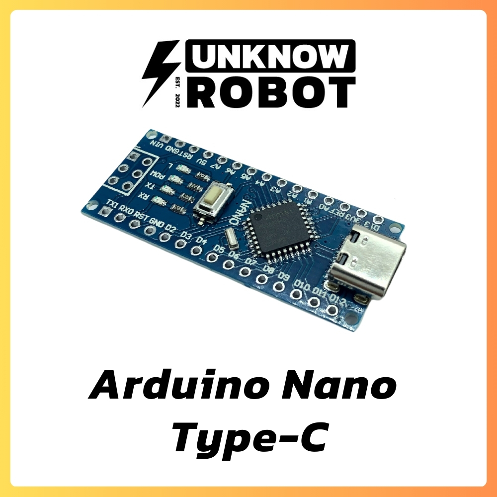 Arduino Nano Type-C | บอร์ดประมวลผลหุ่นยนต์ - Unknow Robot